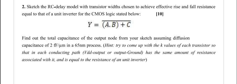 Solved 2. Sketch the RC-delay model with transistor widths | Chegg.com