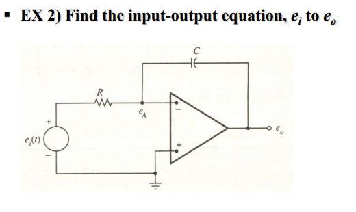 Solved EX 2) Find the input-output equation, e; to e, с R IH | Chegg.com