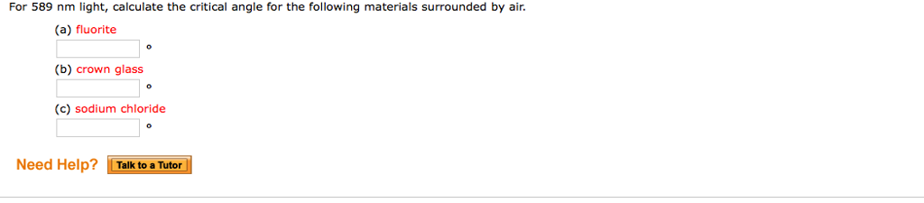 Solved For 589 nm light, calculate the critical angle for | Chegg.com