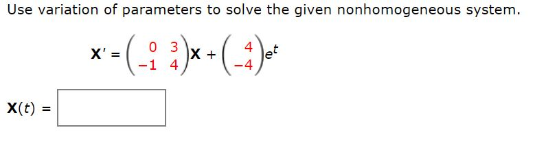 Solved Use variation of parameters to solve the given | Chegg.com