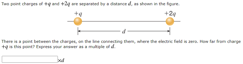 Solved Two point charges of +q and +2q are separated by a | Chegg.com