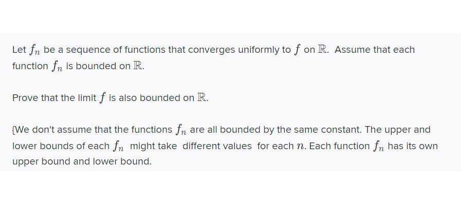 Solved Let fn be a sequence of functions that converges | Chegg.com