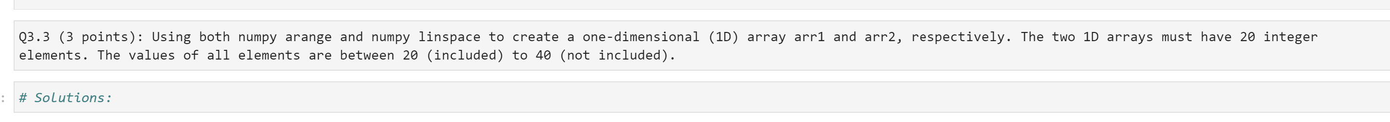 Solved Q3.3 (3 points): Using both numpy arange and numpy | Chegg.com