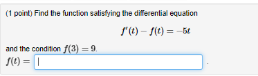 Solved (1 point) Find the function satisfying the | Chegg.com