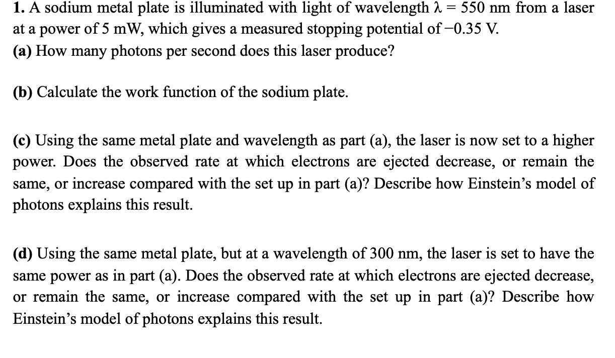 Solved 1. A sodium metal plate is illuminated with light of | Chegg.com