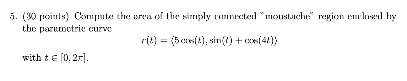 Solved 5. (30 points) Compute the area of the simply | Chegg.com