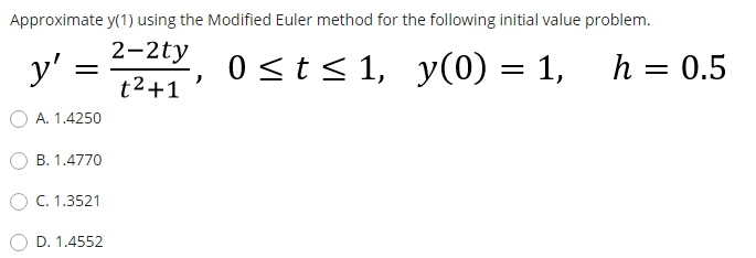 Solved Approximate y(1) using the Modified Euler method for | Chegg.com