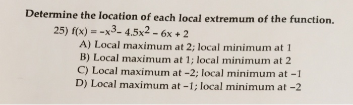 Solved Determine the location of each local extremum of the | Chegg.com