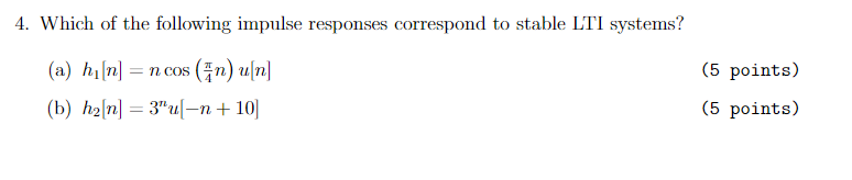 Solved 4. Which of the following impulse responses | Chegg.com