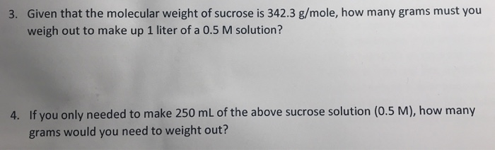Solved Given that the molecular weight of sucrose is 342.3 | Chegg.com