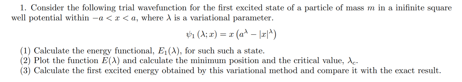 Solved Consider The Following Trial Wavefunction For The