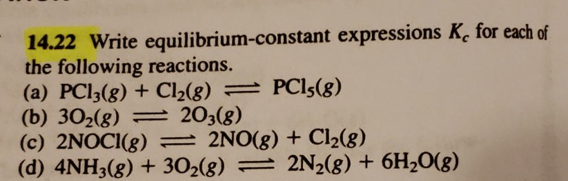 Solved 14.22 Write equilibrium-constant expressions Kc for | Chegg.com