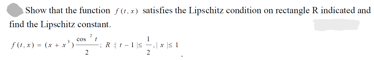Solved Show that the function f(t,x) satisfies the Lipschitz | Chegg.com