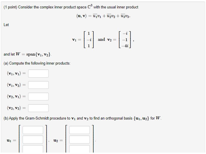 Solved (1 point) Consider the complex inner product space C | Chegg.com
