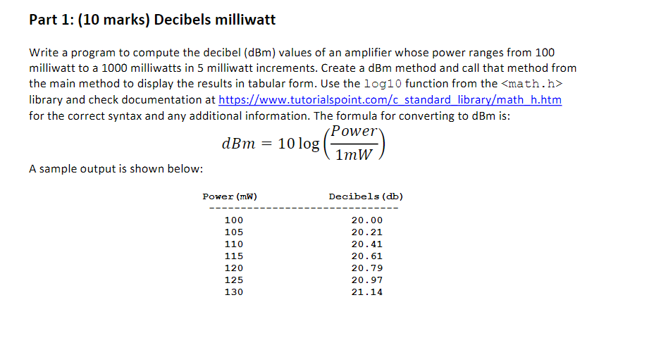 Solved Part 1: (10 marks) Decibels milliwatt Write a program | Chegg.com