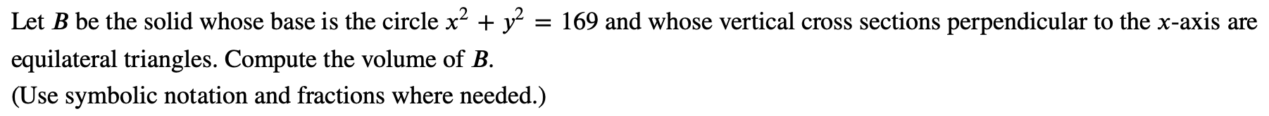 Solved Find the volume of the solid whose base is the | Chegg.com