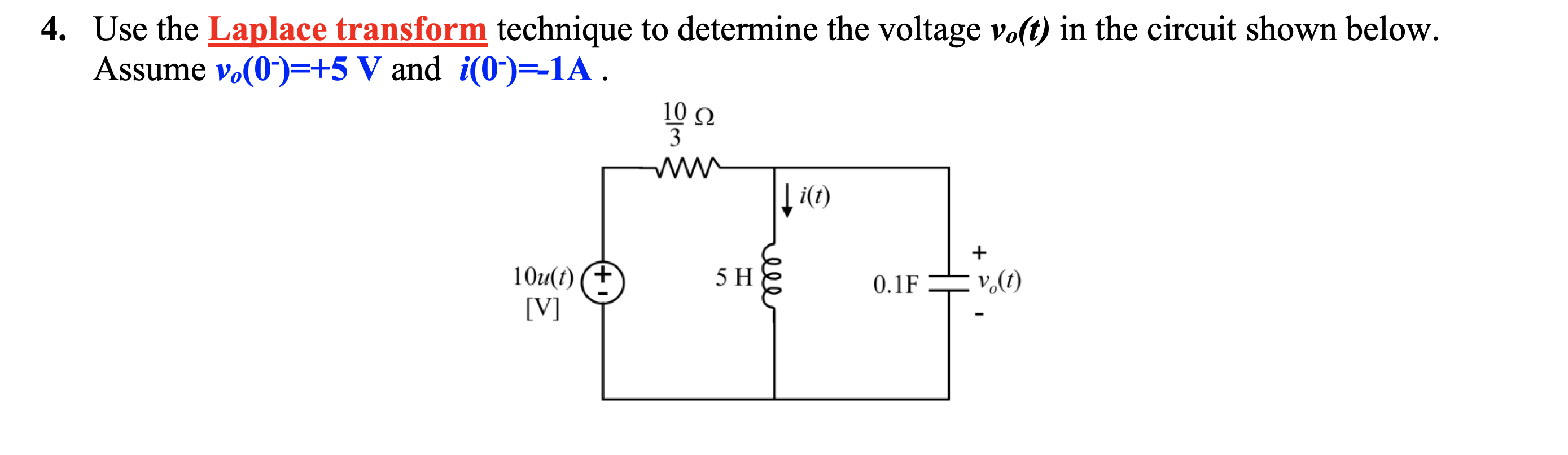 Solved 4. Use the Laplace transform technique to determine | Chegg.com