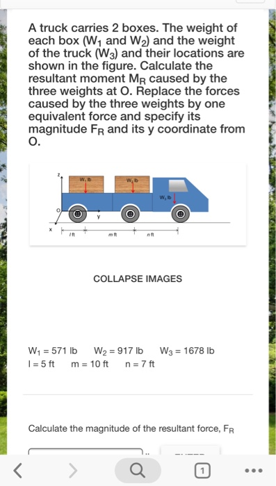 Solved A truck carries 2 boxes. The weight of each box (W1 | Chegg.com