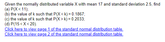 Solved Given the normally distributed variable X with mean | Chegg.com