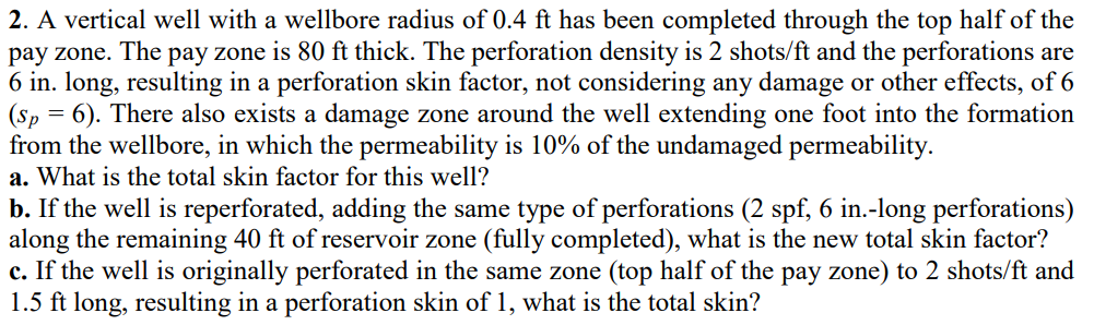 Solved 2. A vertical well with a wellbore radius of 0.4 ft | Chegg.com