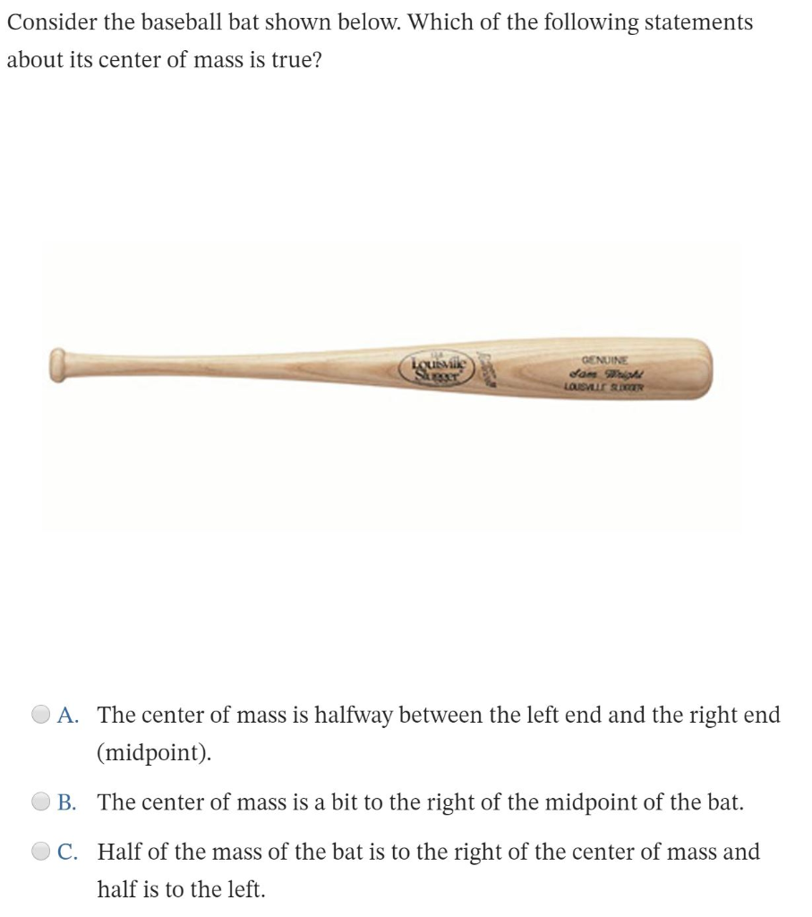 Solved Consider the baseball bat shown below. Which of the | Chegg.com