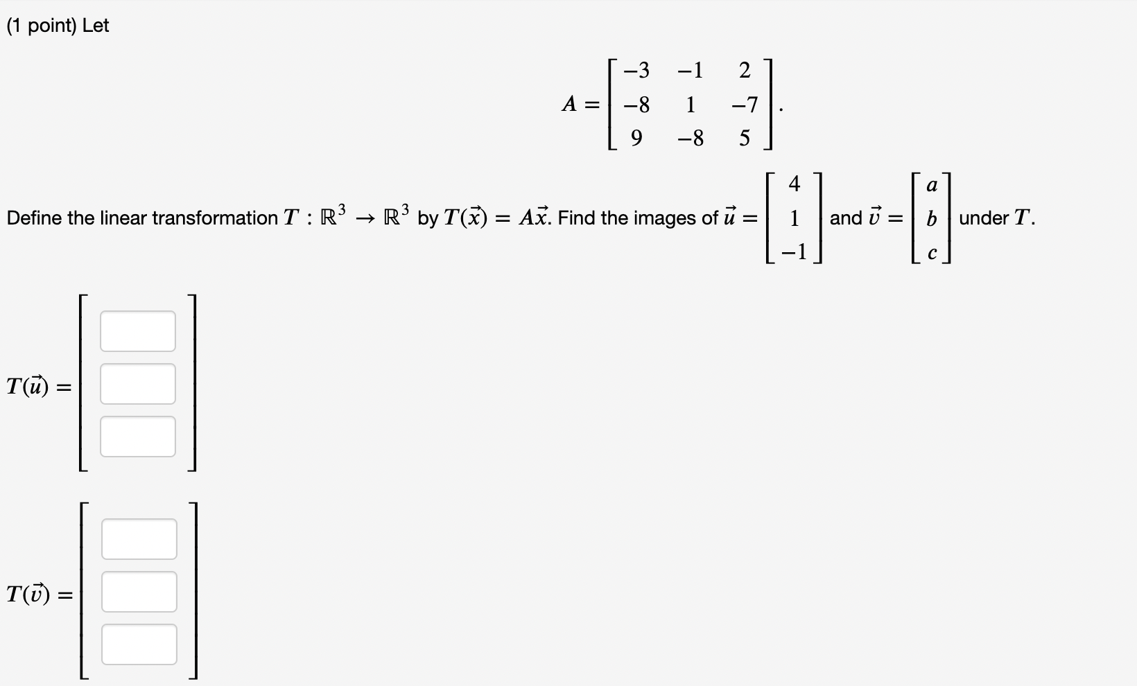 Solved (1 point) Let -3 -1 2 A = = -8 1 -7 9 -8 5 4 a Define | Chegg.com