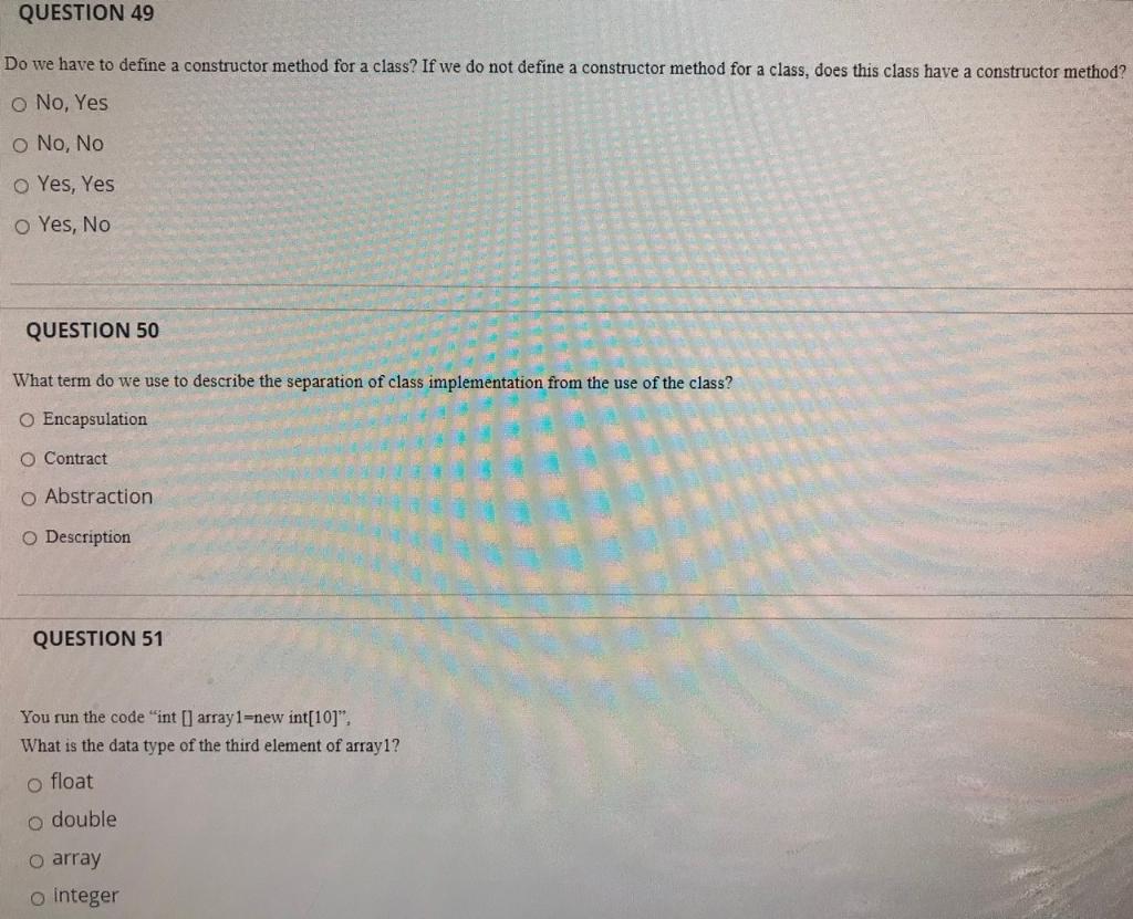 Solved Question 49 Do We Have To Define A Constructor Method 5822