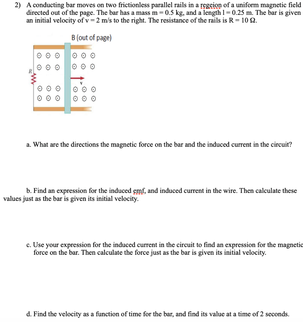 Solved 2) A conducting bar moves on two frictionless | Chegg.com
