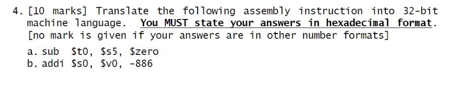 Solved 4. [10 marks] Trans1ate the following assembly | Chegg.com