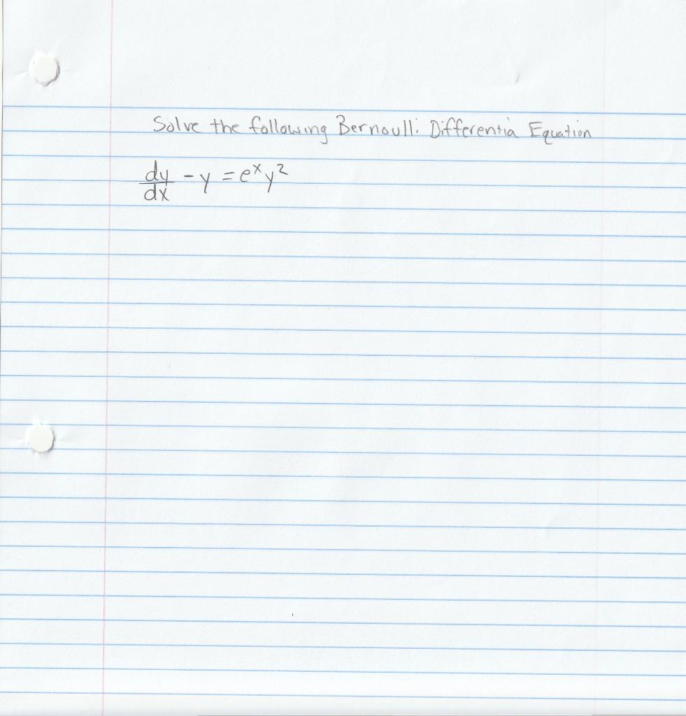 Solved Solve the following Bernoulli. Differentia Equation | Chegg.com Solved Solve the following Bernoulli. Differentia Equation | Chegg.com