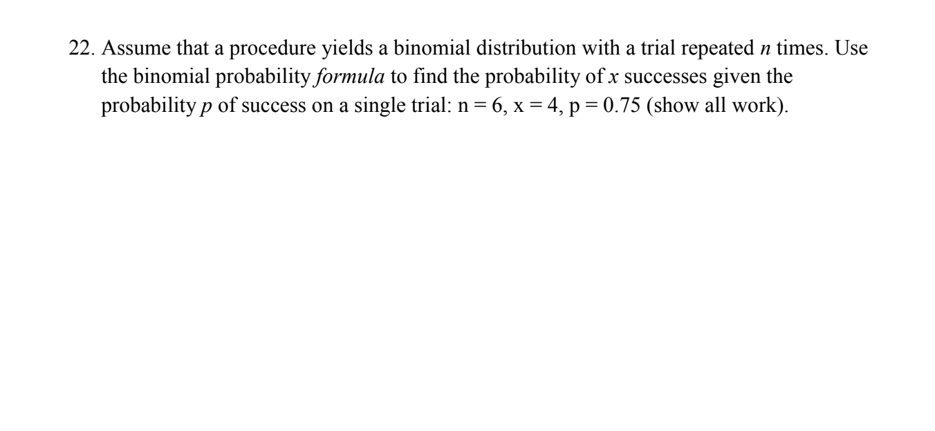 Solved 22. Assume that a procedure yields a binomial | Chegg.com