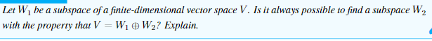 Solved Let W1 be a subspace of a finite-dimensional vector | Chegg.com