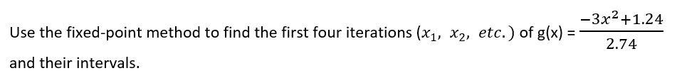 Solved Use the fixed-point method to find the first four | Chegg.com