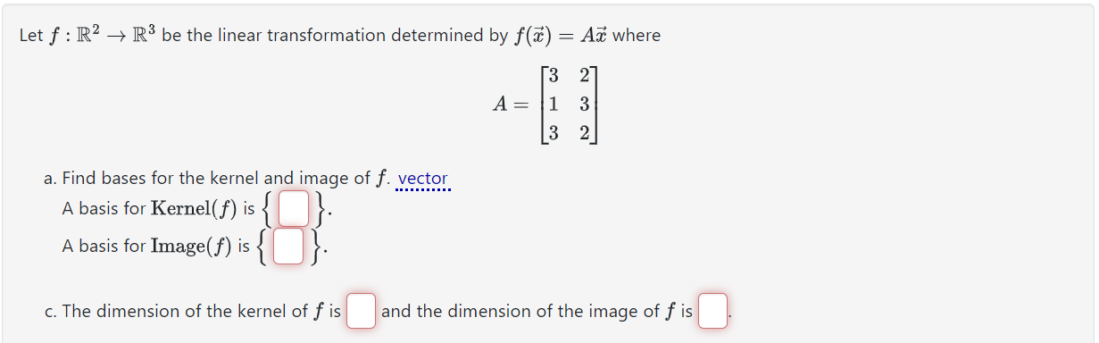 Solved Let f:R2→R3 be the linear transformation determined | Chegg.com