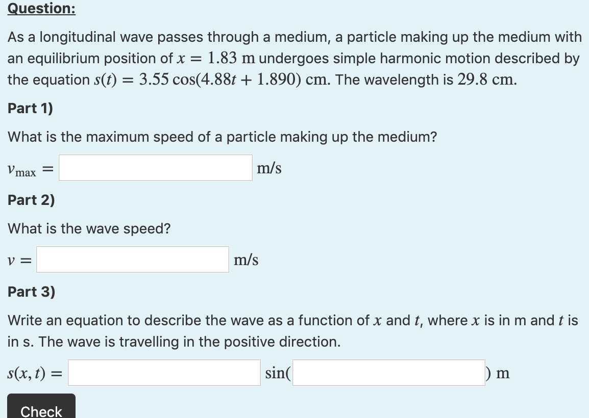 Solved Question: As a longitudinal wave passes through a | Chegg.com