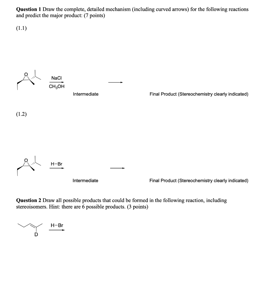 Solved Question 1 Draw the complete, detailed mechanism | Chegg.com