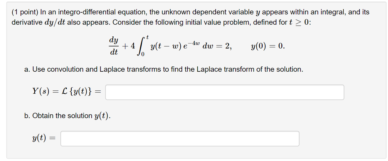 Solved (1 point) In an integro-differential equation, the | Chegg.com