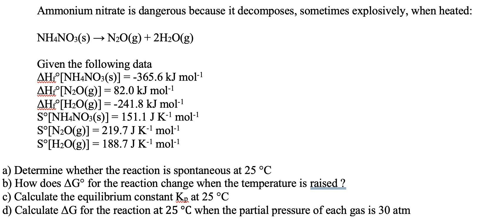 Solved Ammonium nitrate is dangerous because it decomposes, | Chegg.com