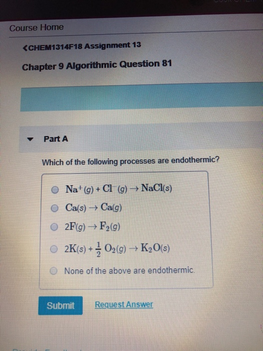 Solved Course Home CHEMI 314F18 Assignment 13 Chapter 9 | Chegg.com Solved Course Home CHEMI 314F18 Assignment 13 Chapter 9 | Chegg.com
