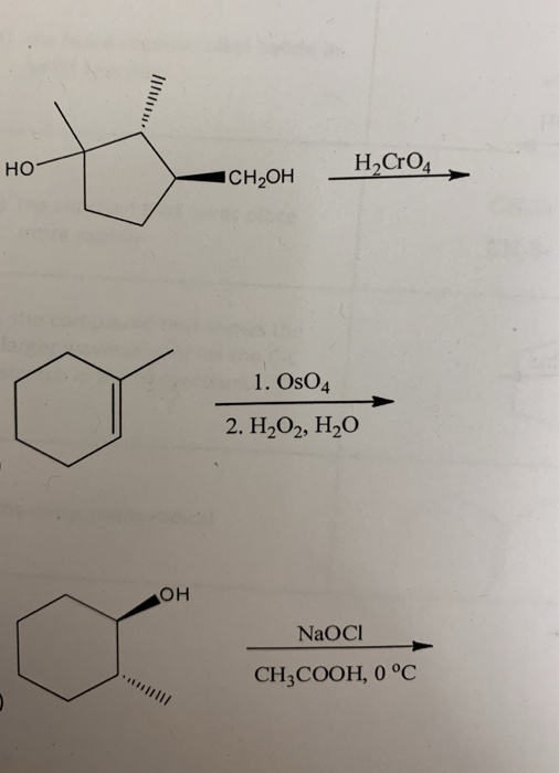 Solved но H2 CrO CH2OH 1. OsO 2. H2O2, H2O он NaOCl CH3COOH, | Chegg.com