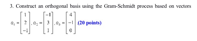 Solved 3. Construct an orthogonal basis using the | Chegg.com