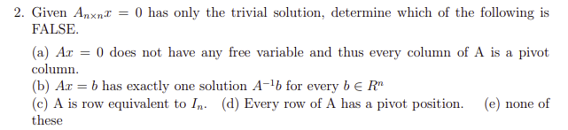 Solved 2. Given An×nx=0 has only the trivial solution, | Chegg.com