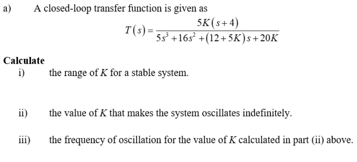 Solved a) A closed-loop transfer function is given as | Chegg.com