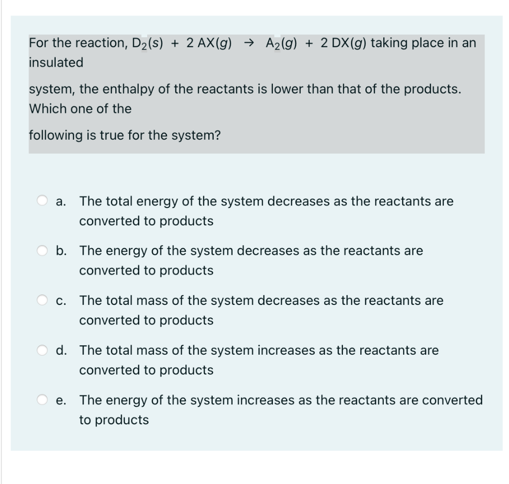 Solved For the reaction, D2(s)+2AX(g)→A2(g)+2DX(g) taking | Chegg.com
