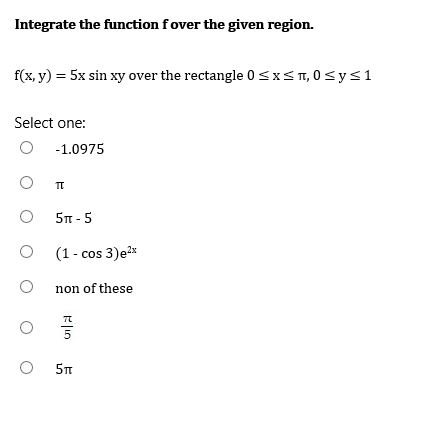 Solved Integrate the function f over the given region. f(x, | Chegg.com