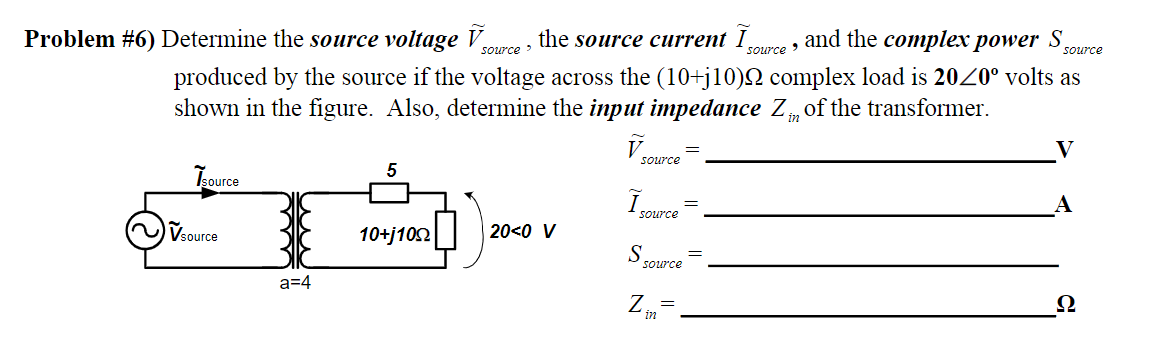 Solved roblem \#6) Determine the source voltage Vsource , | Chegg.com