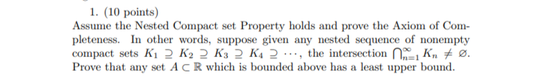 Solved 1. (10 points) Assume the Nested Compact set Property | Chegg.com
