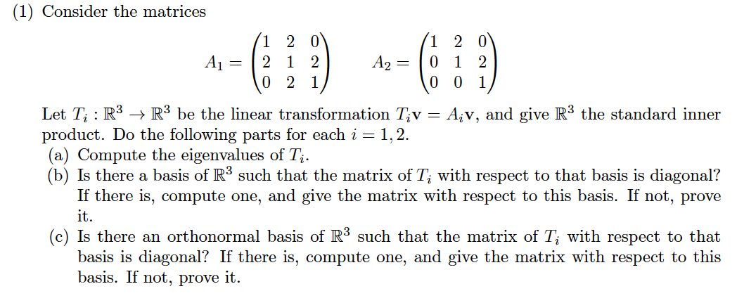 Solved (1) Consider the matrices | Chegg.com