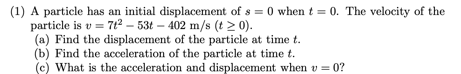 Solved (1) A particle has an initial displacement of s=0 | Chegg.com