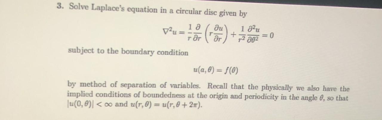 Solved + rar 3. Solve Laplace's equation in a circular disc | Chegg.com